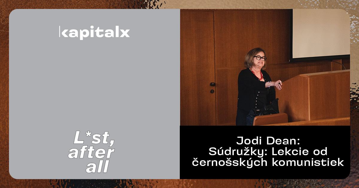 Jodi Dean: Súdružky: Lekcie od černošských komunistiek - Kapitál